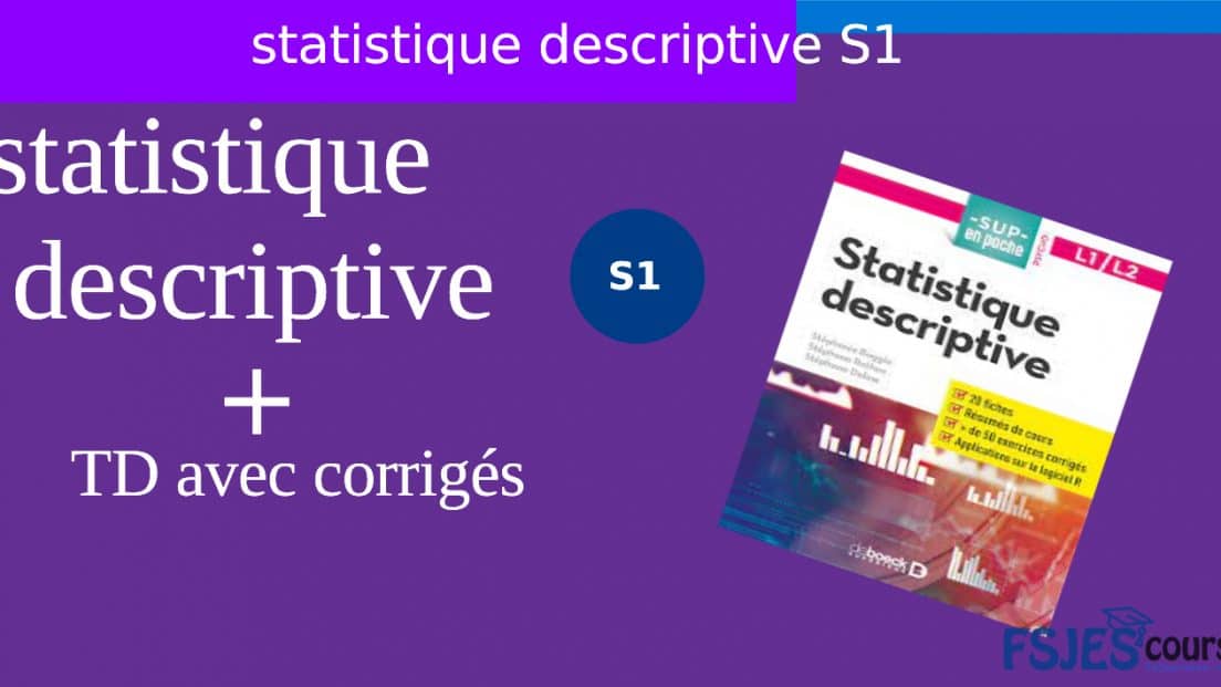 TD de statistique descriptive s1 avec corrigé pdf - FSJES cours