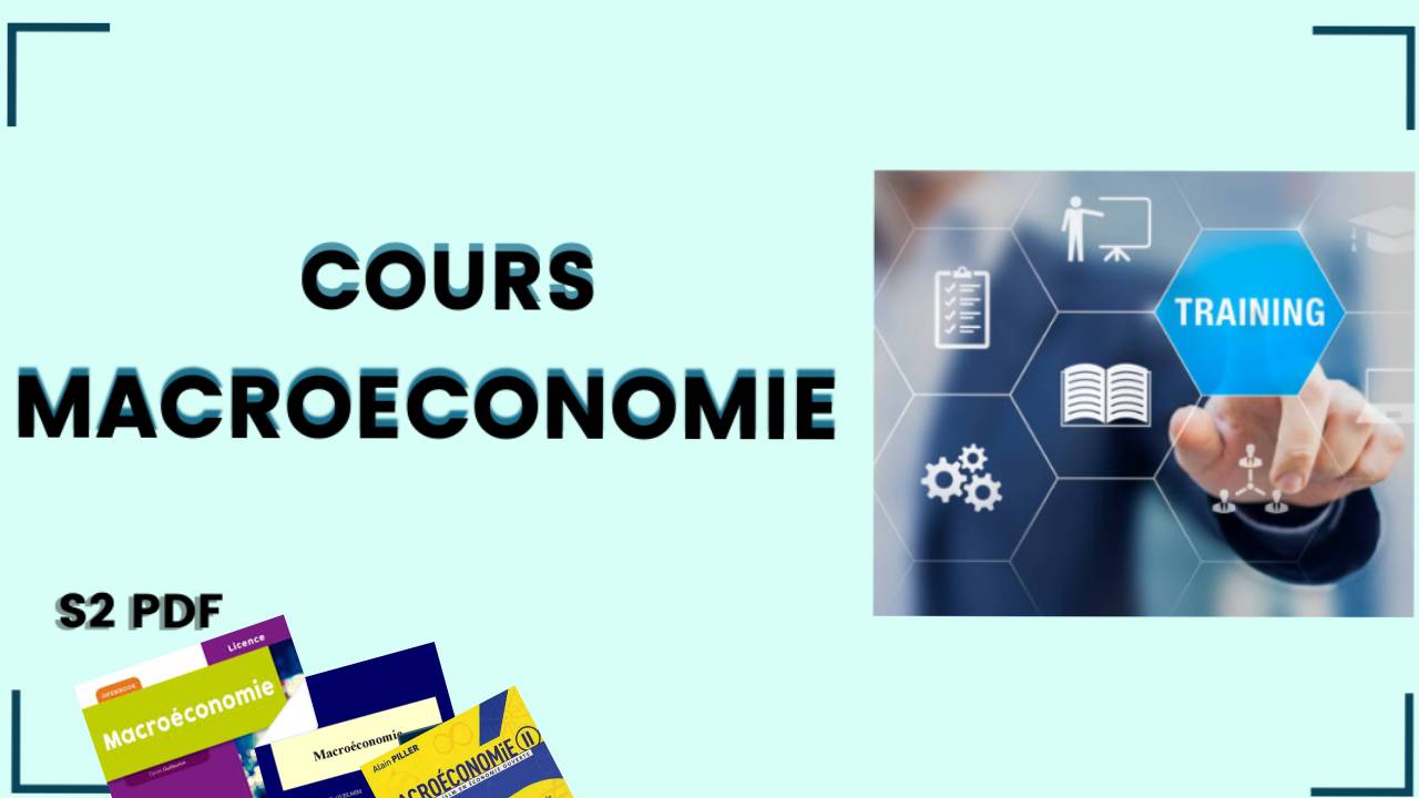 Cour Complet De La Macroéconomie S2 - FSJES cours Cour Complet De La Macroéconomie S2 - FSJES cours