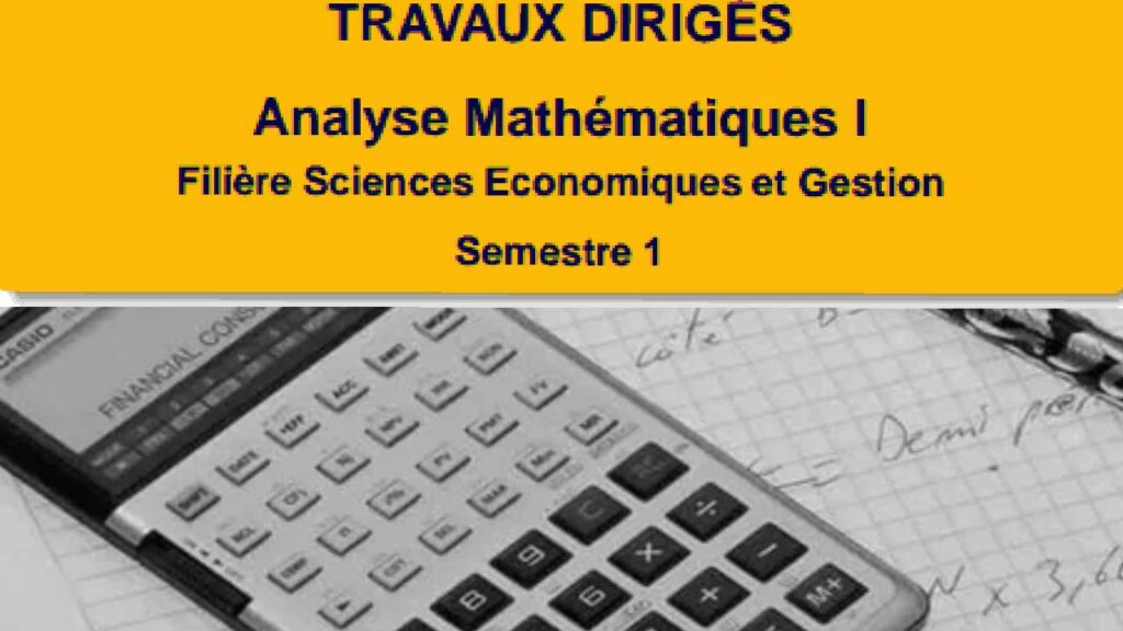 Travaux Diriges D'Analyse Mathématique S1 - FSJES cours